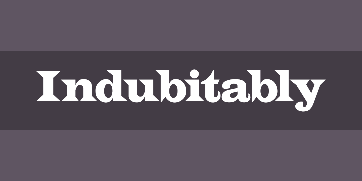 Indubitably Font