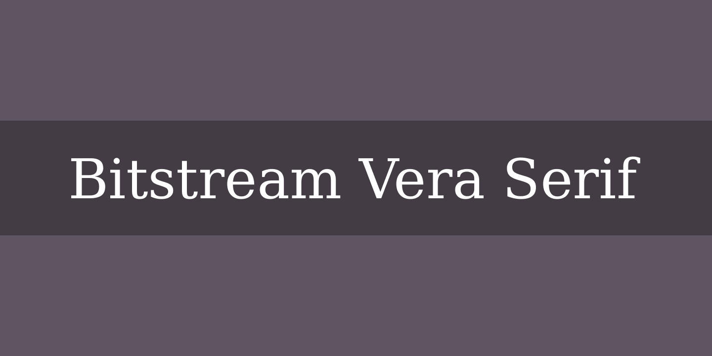 Bitstream Vera Serif Font